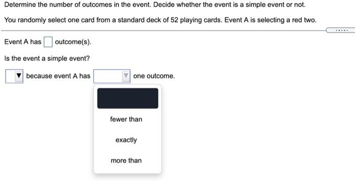 Solved Determine the number of outcomes in the event. Decide | Chegg.com
