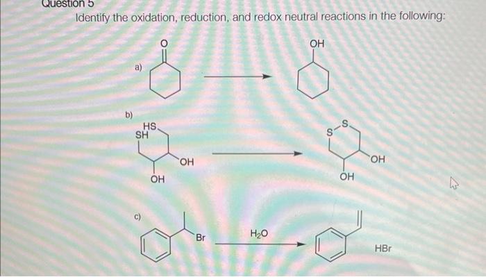 Solved Identify the oxidation, reduction, and redox neutral | Chegg.com