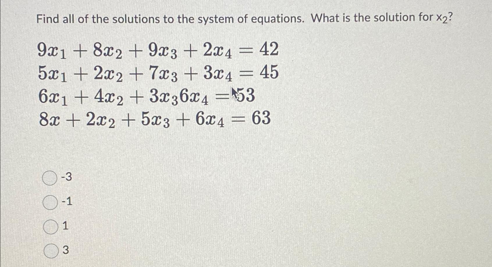 Solved Find all of the solutions to the system of equations. | Chegg.com