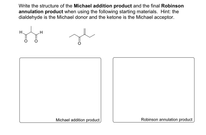 Solved Write the structure of the Michael addition product | Chegg.com