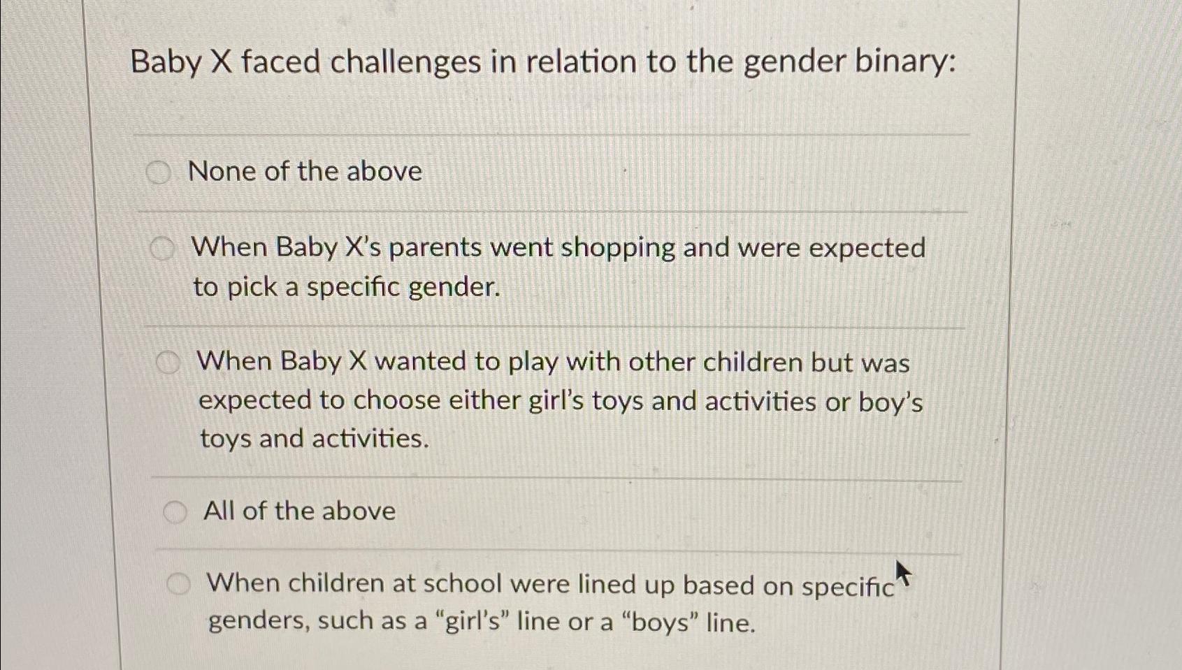 Solved Baby x ﻿faced challenges in relation to the gender | Chegg.com