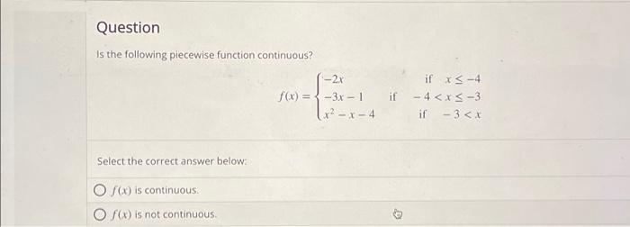 Solved Question Is the following piecewise function | Chegg.com