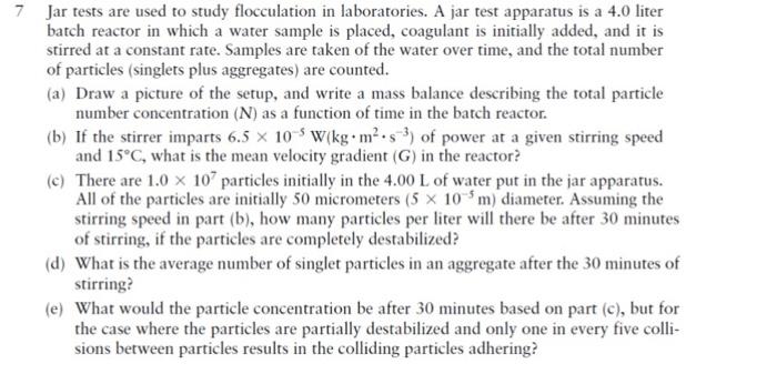 Solved 7 Jar tests are used to study flocculation in | Chegg.com