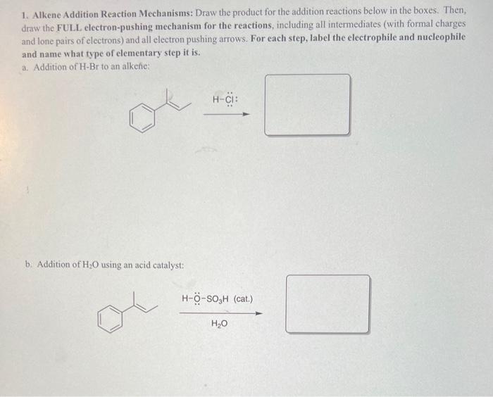 Solved 1. Alkene Addition Reaction Mechanisms: Draw the | Chegg.com
