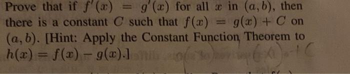 Solved Prove that if f′(x)=g′(x) for all x in (a,b), then | Chegg.com