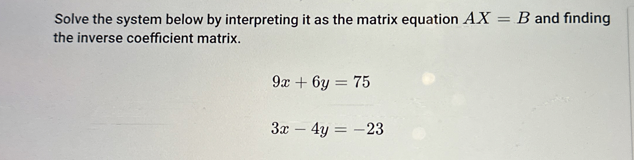 Solved Solve the system below by interpreting it as the | Chegg.com