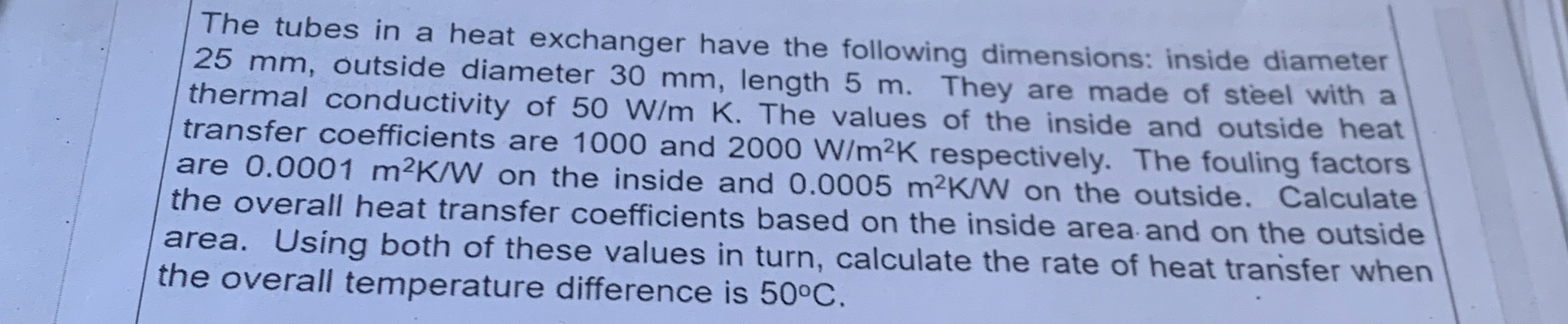 Solved The tubes in a heat exchanger have the following | Chegg.com