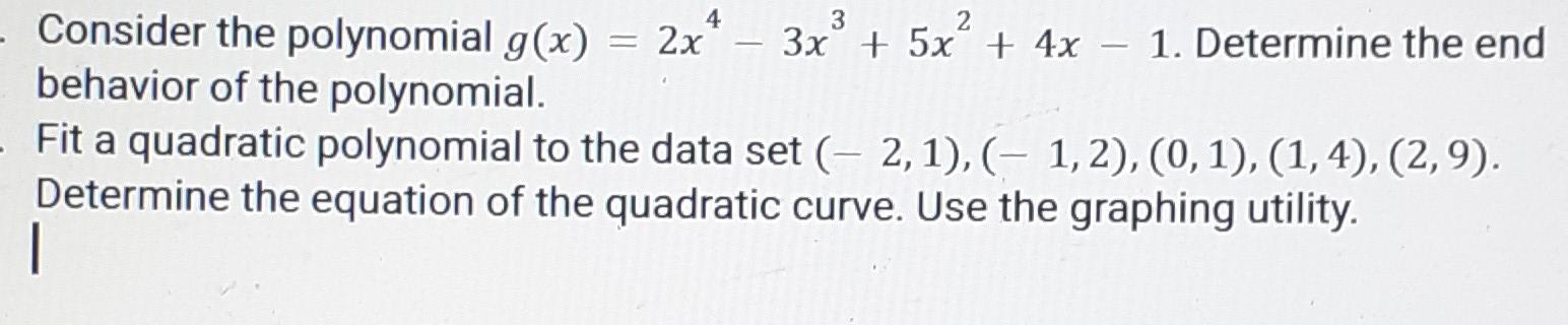 Solved Consider The Polynomial G X 2x4−3x3 5x2 4x−1