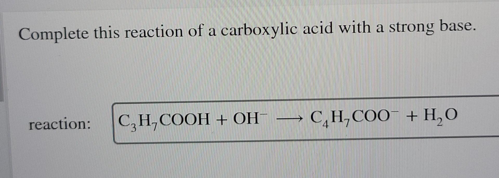 Solved Complete this reaction of a carboxylic acid with a | Chegg.com