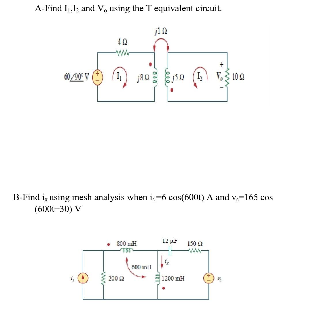 Solved A-Find I1,I2 and Vo using the T equivalent circuit. | Chegg.com