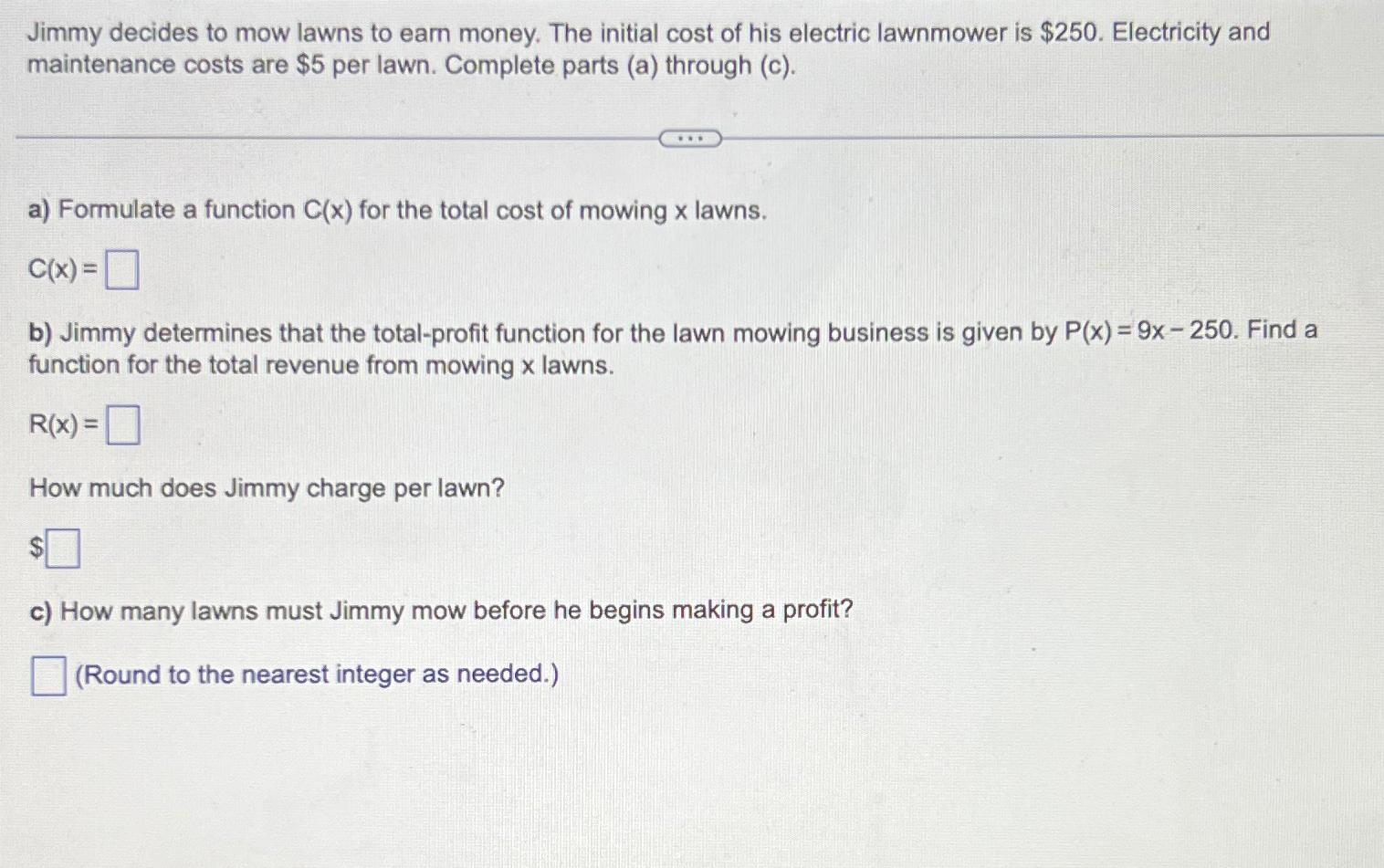 Solved Jimmy decides to mow lawns to earn money. The initial | Chegg.com