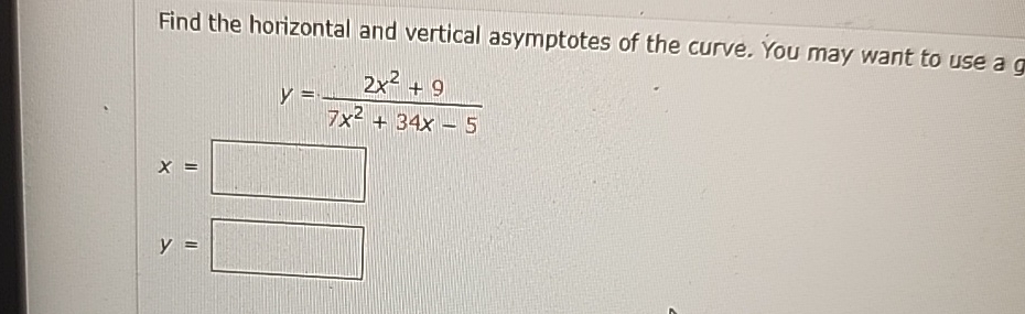 Solved Find the horizontal and vertical asymptotes of the | Chegg.com