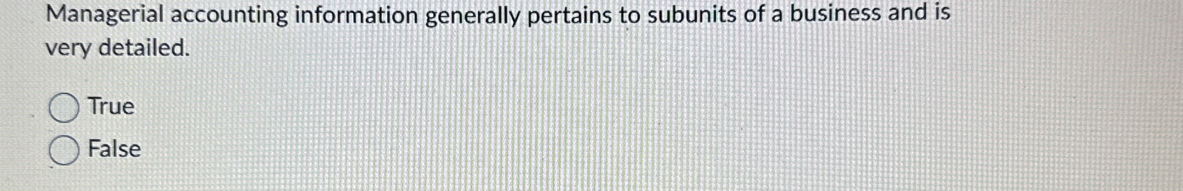 Solved Managerial accounting information generally pertains | Chegg.com