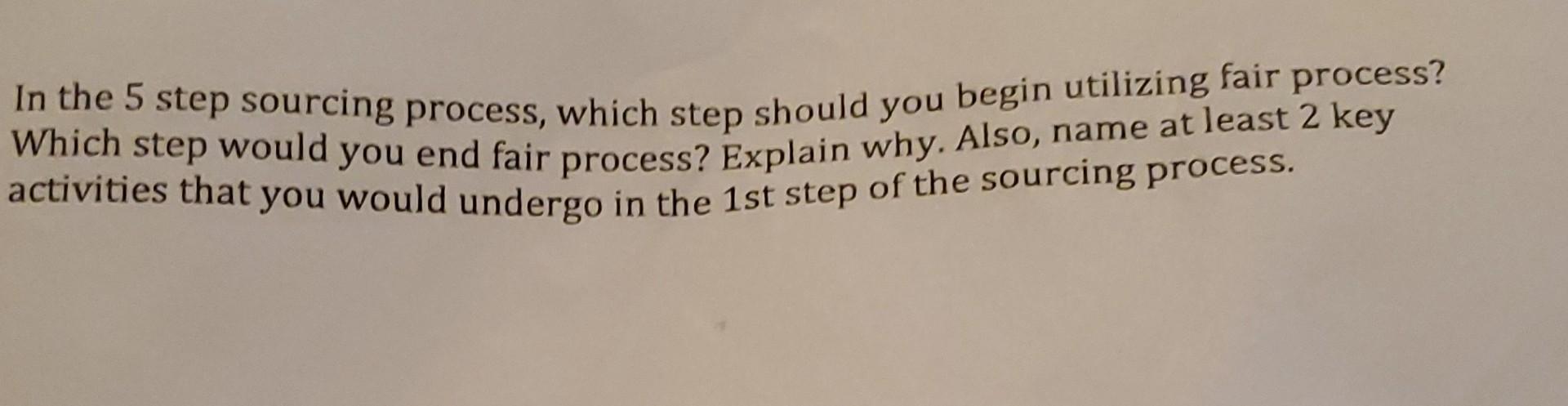 Solved In the 5 step sourcing process, which step should you | Chegg.com
