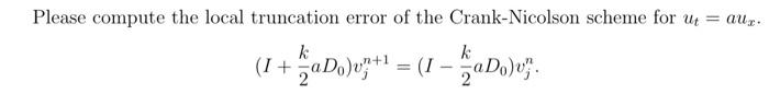 Solved Please compute the local truncation error of the | Chegg.com