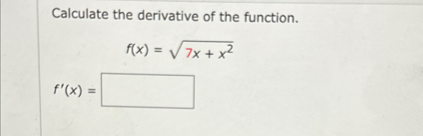Solved Calculate the derivative of the | Chegg.com