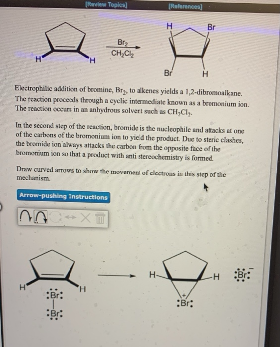 Solved [Review Topics] [References) H Br Br2 CH2Cl2 H H Bi H | Chegg.com