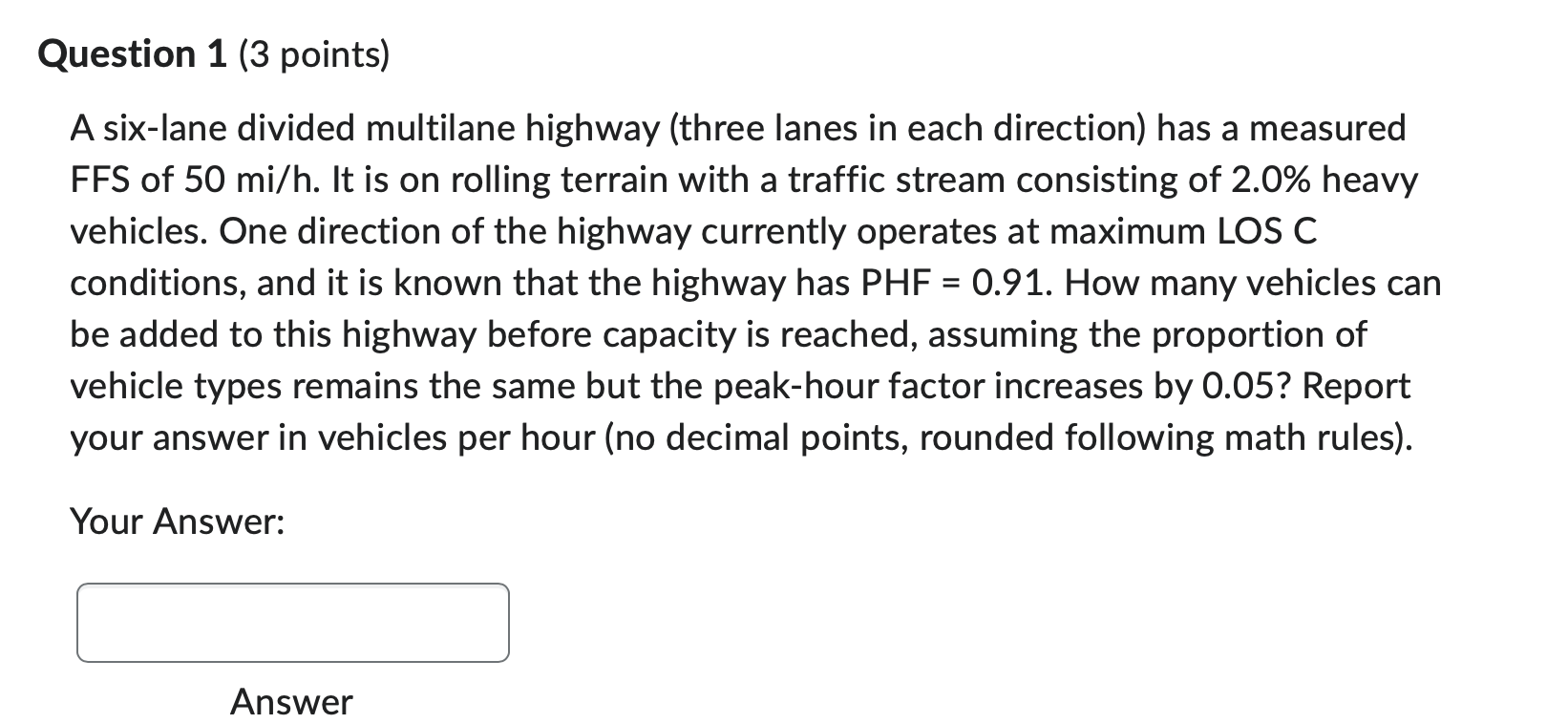 Solved Question 1 (3 ﻿points) ﻿A six-lane divided multilane | Chegg.com