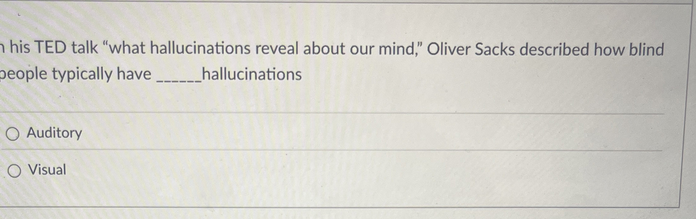Solved his TED talk "what hallucinations reveal about our | Chegg.com