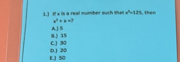 Solved 1.) ﻿If x ﻿is a real number such that x3=125, ﻿then | Chegg.com
