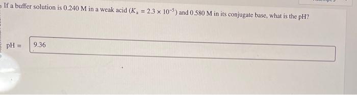 Solved If a buffer solution is 0.240M in a weak acid | Chegg.com