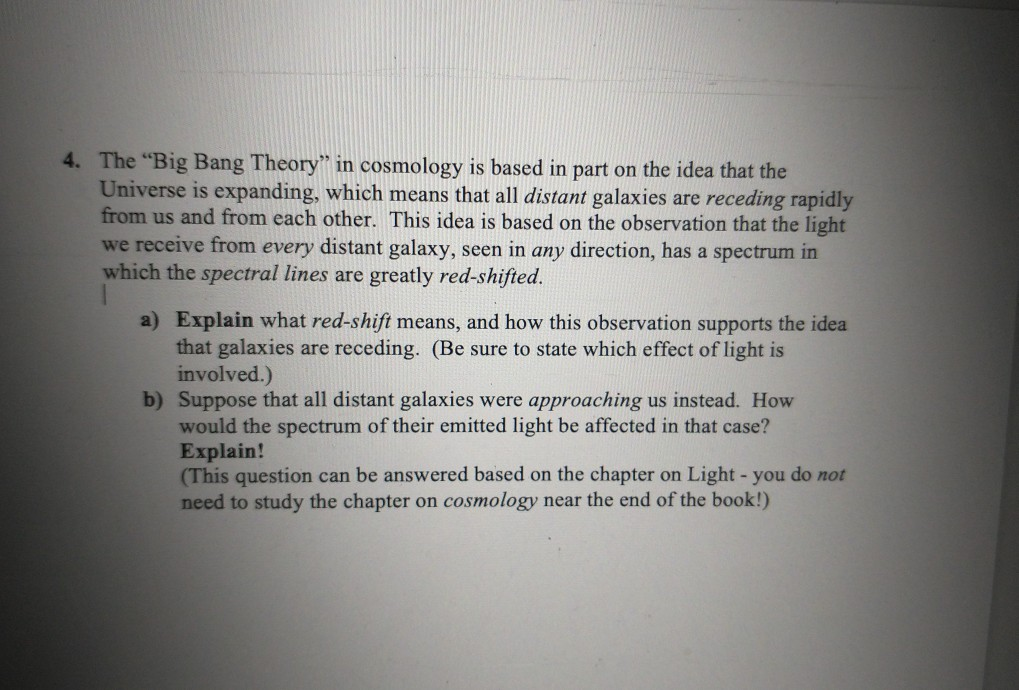 Solved 4. The "Big Bang Theory” in cosmology is based in | Chegg.com