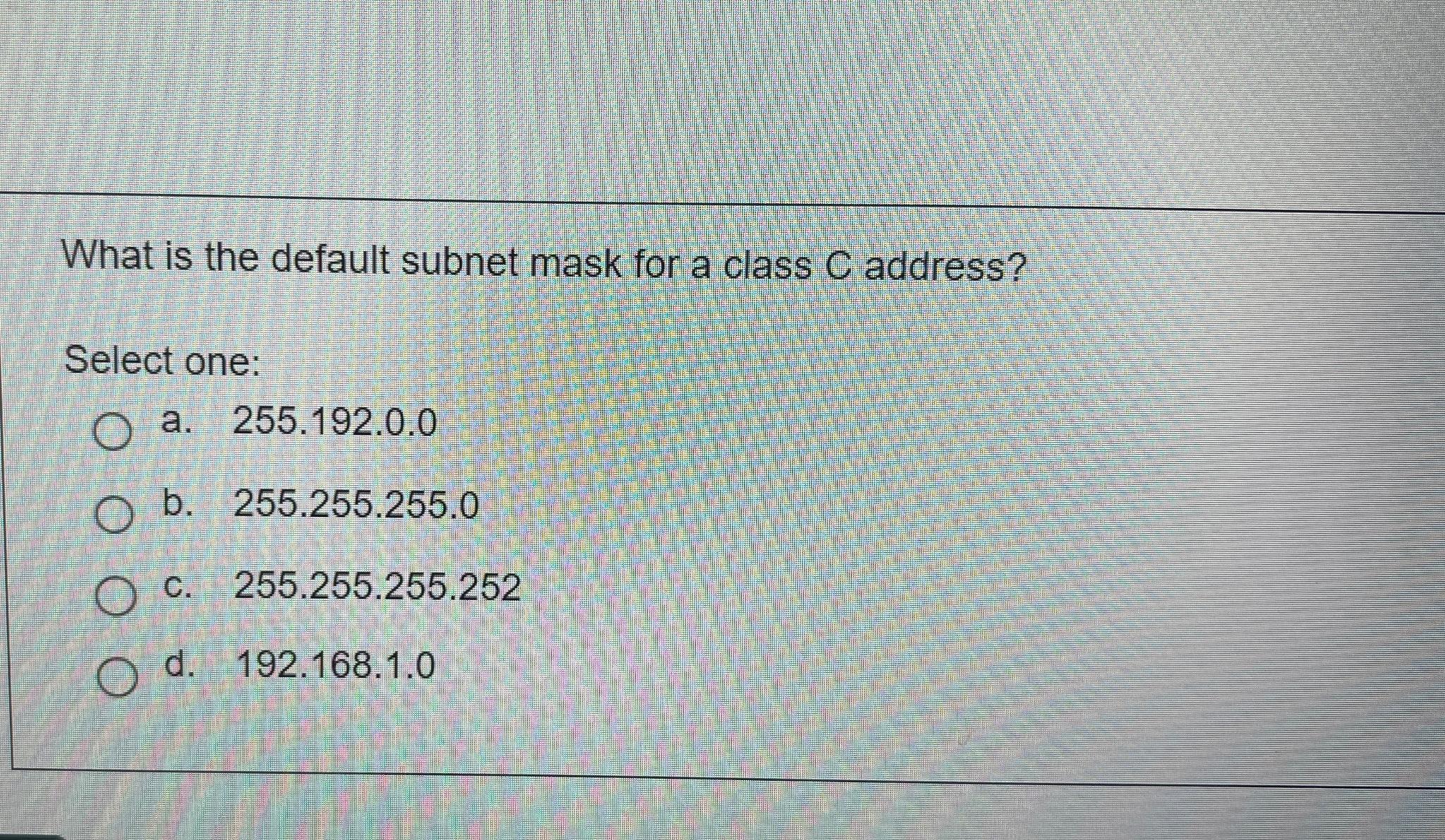 Solved What is the default subnet mask for a class C | Chegg.com