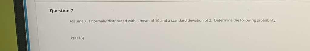 Solved Question 7Assume x ﻿is normally distributed with a | Chegg.com