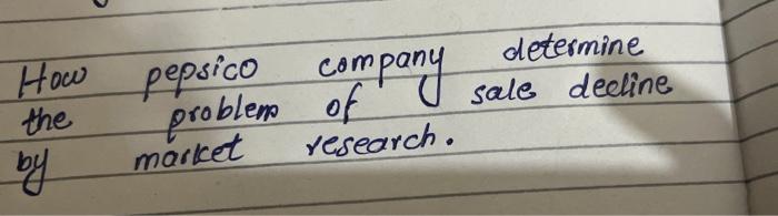 Solved How pepsico the market by company problem of | Chegg.com