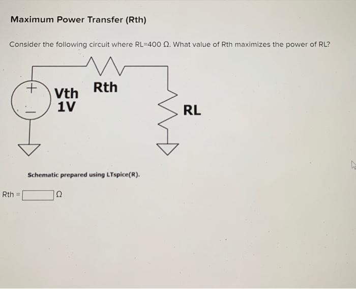 Solved Maximum Power Transfer (Rth) Consider the following | Chegg.com
