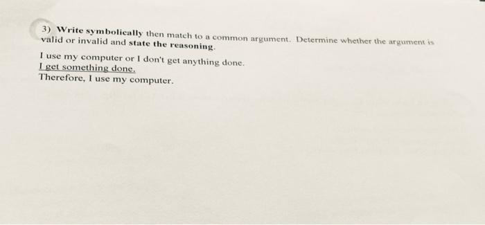 Solved Write symbolically then match to a common argument. | Chegg.com