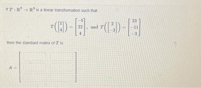 Solved If T:R2→R3 is a linear transformation such that | Chegg.com