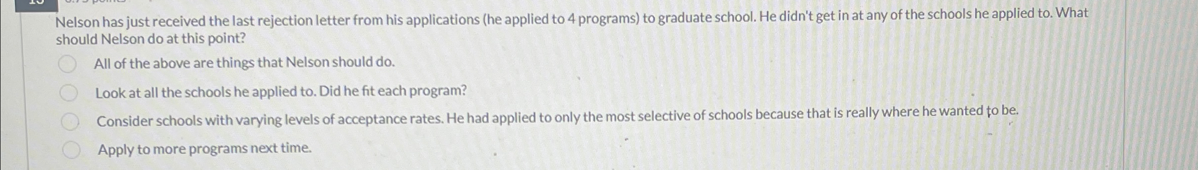 Solved Nelson has just received the last rejection letter | Chegg.com