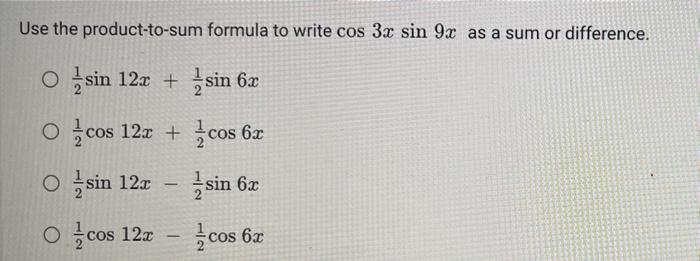 Solved Use the product-to-sum formula to write cos3xsin9x as | Chegg.com