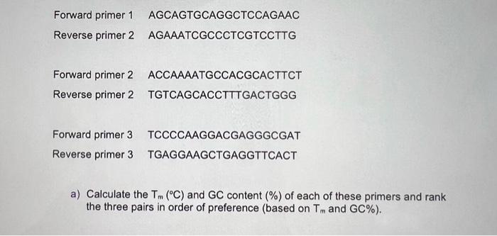 Solved a) Calculate the Tm(∘C) and GC content (%) of each of | Chegg.com