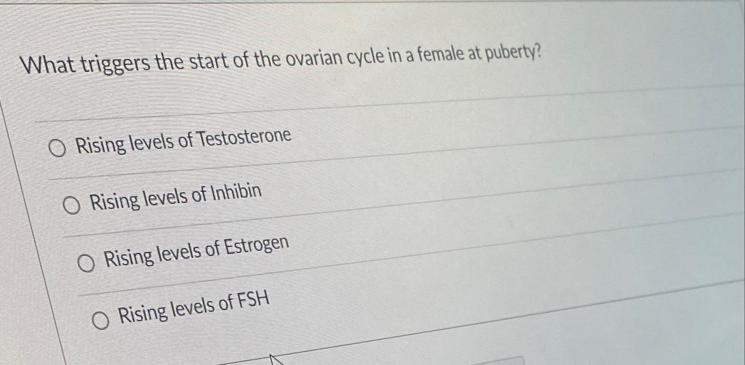 Solved What triggers the start of the ovarian cycle in a | Chegg.com