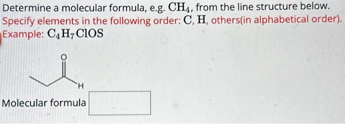 Solved Determine a molecular formula, e.g. CH4, from the | Chegg.com