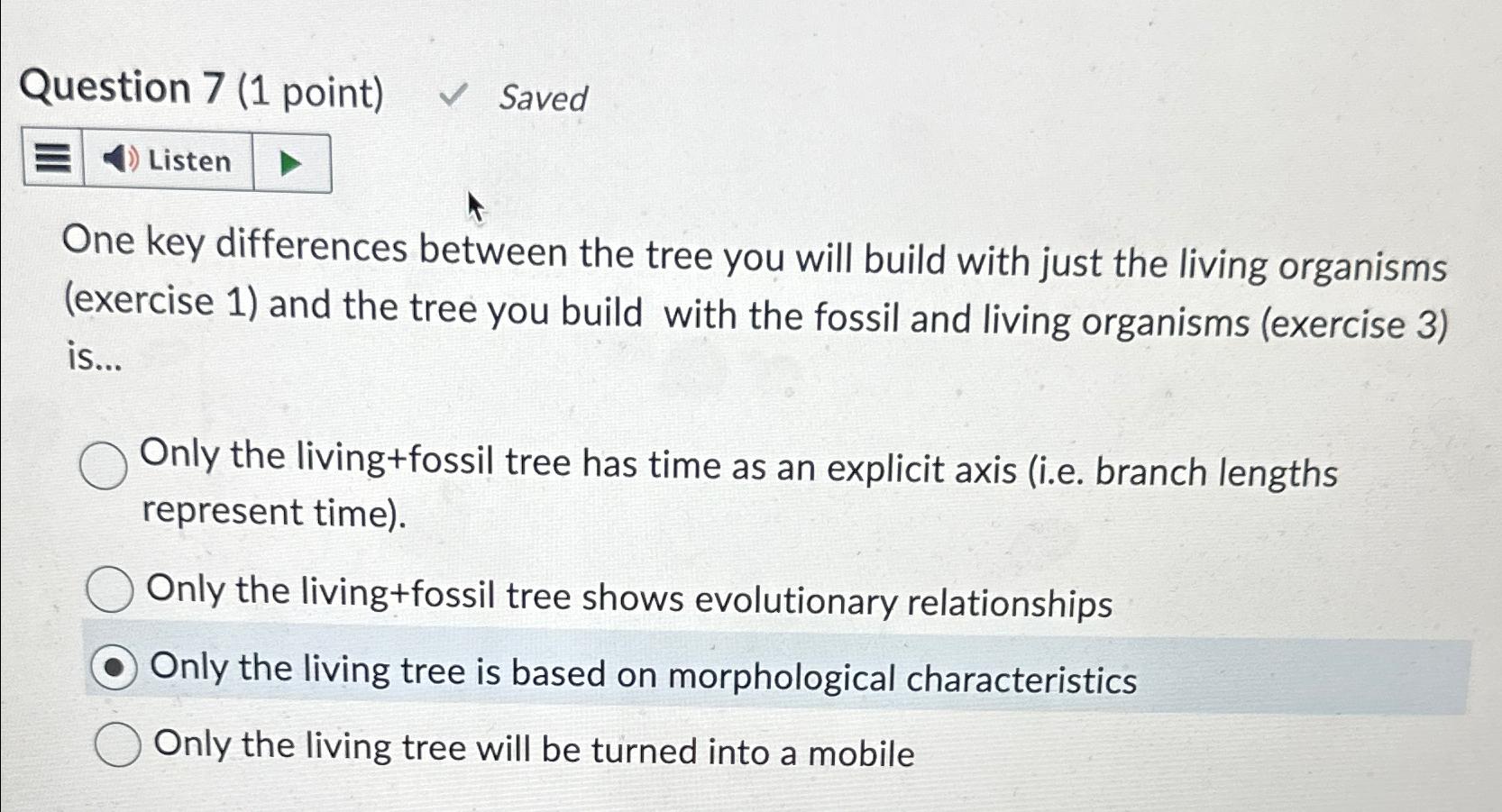 Solved Question 7 (1 ﻿point) ﻿SavedOne key differences | Chegg.com
