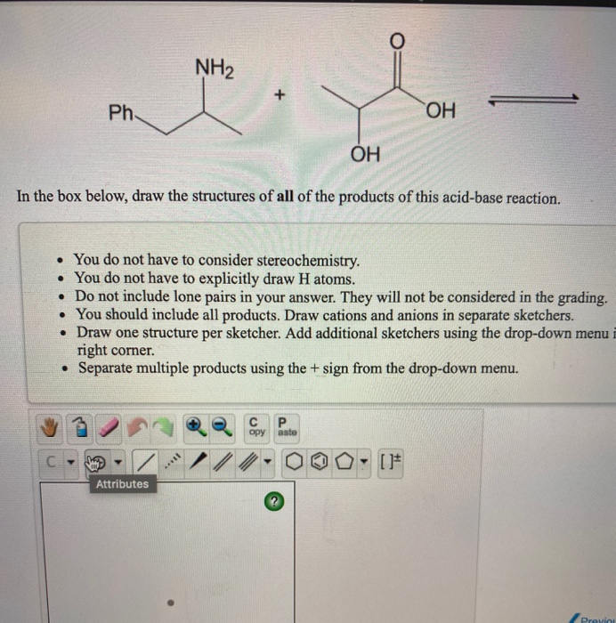 Solved o NH2 + Ph OH OH In the box below, draw the | Chegg.com