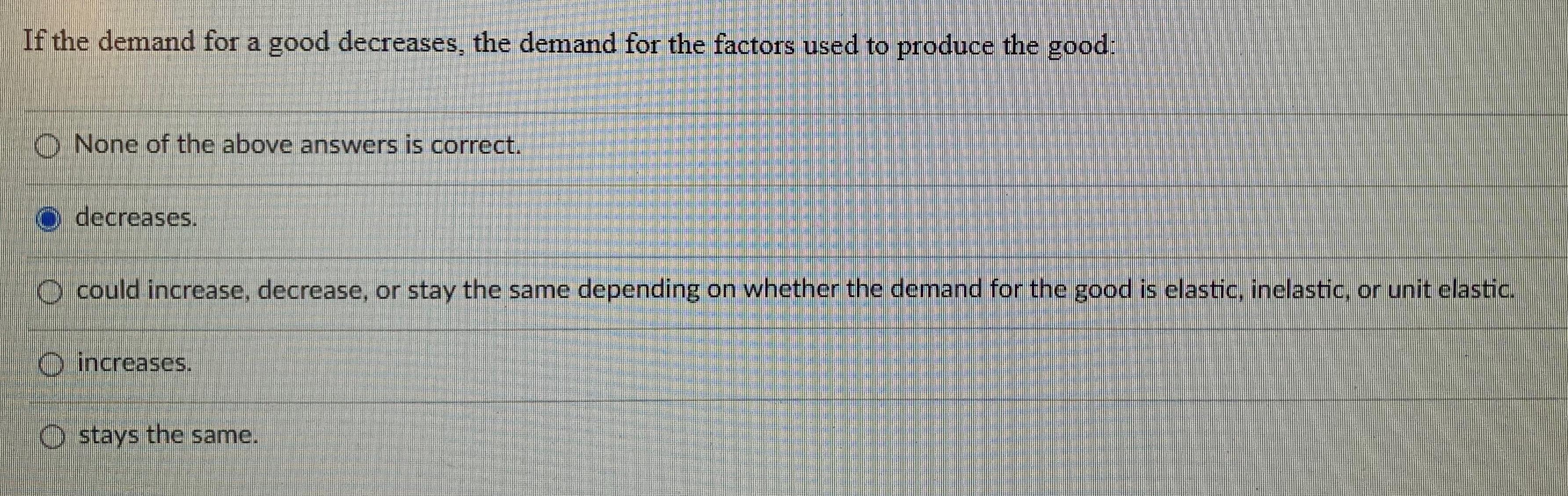 Solved If the demand for a good decreases, the demand for | Chegg.com