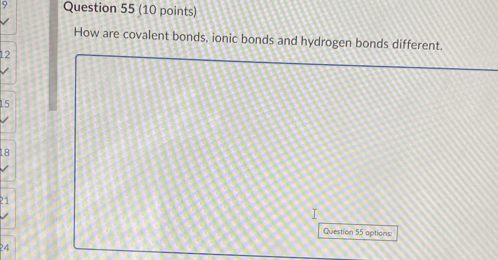 Solved Question 55 (10 ﻿points)How are covalent bonds, ionic | Chegg.com