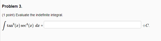 Solved Problem 3.(1 ﻿point) ﻿Evaluate the indefinite | Chegg.com