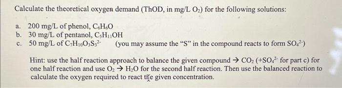 Solved Calculate the theoretical oxygen demand (ThOD, in | Chegg.com