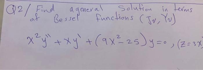 Solved a general Bessel Solution in terms. functions (Jv, | Chegg.com