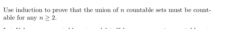 Solved Use induction to prove that the union of n ﻿countable | Chegg.com