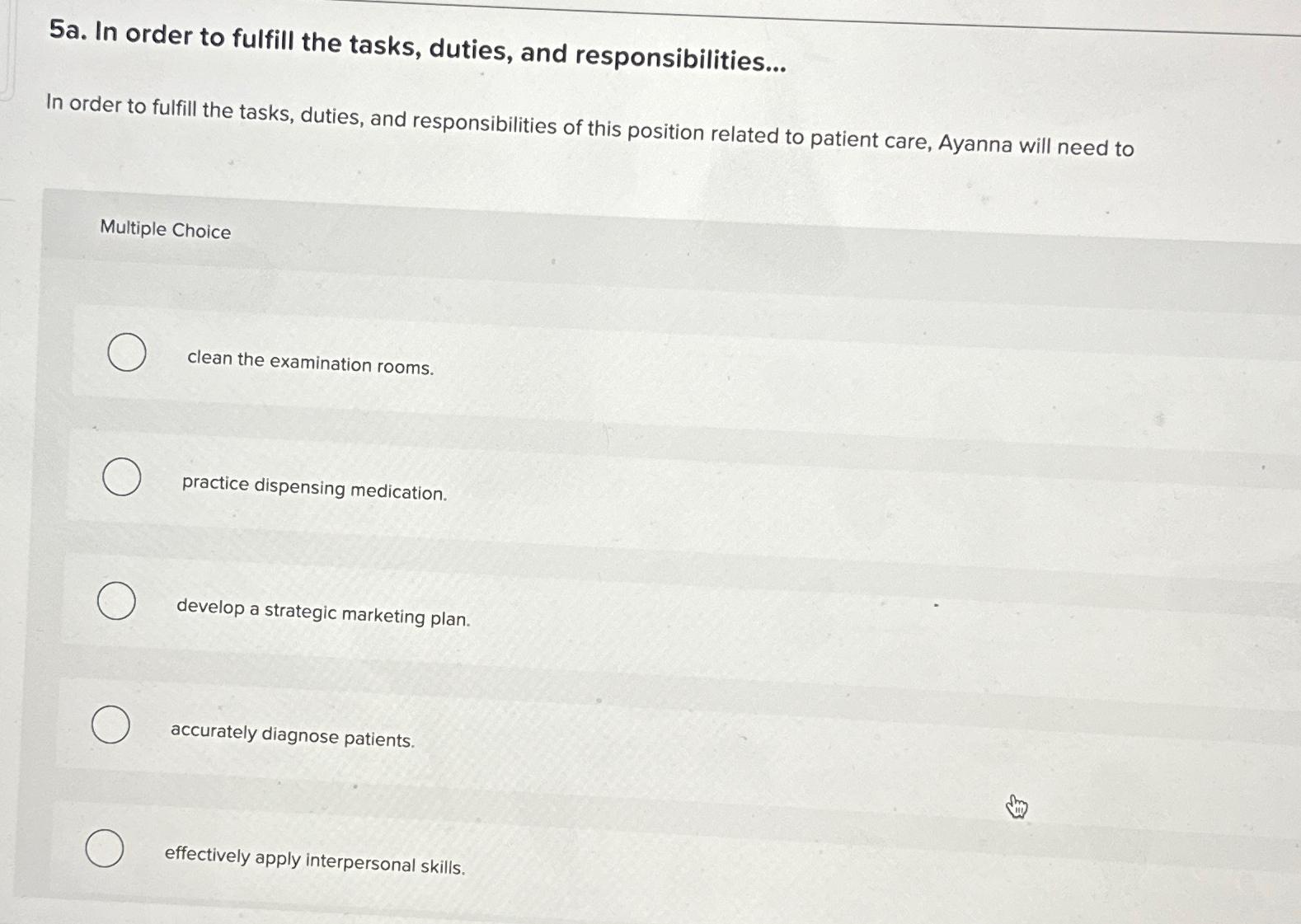 Solved 5a. ﻿In order to fulfill the tasks, duties, and | Chegg.com