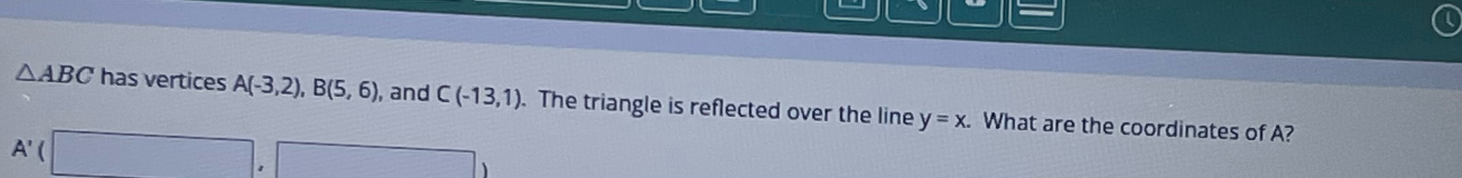 Solved Triangle Abc Has Vertices A 3 2 B 5 6 ﻿and