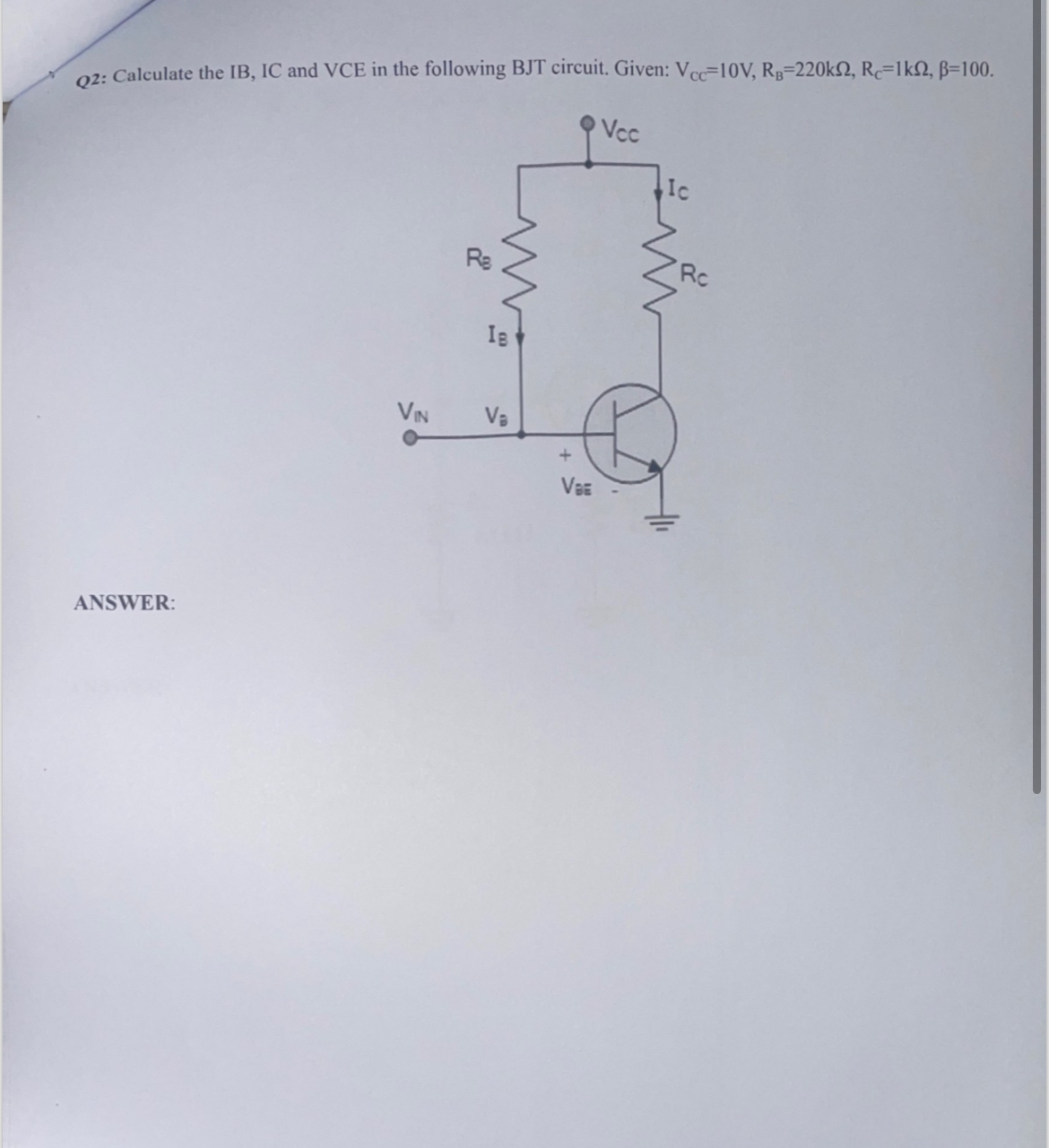 Solved Q2: Calculate the IB, ﻿IC and VCE in the following | Chegg.com