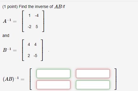 Solved (1 ﻿point) ﻿Find the inverse of AB | Chegg.com