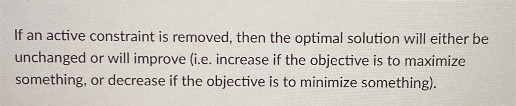 Solved If an active constraint is removed, then the optimal | Chegg.com
